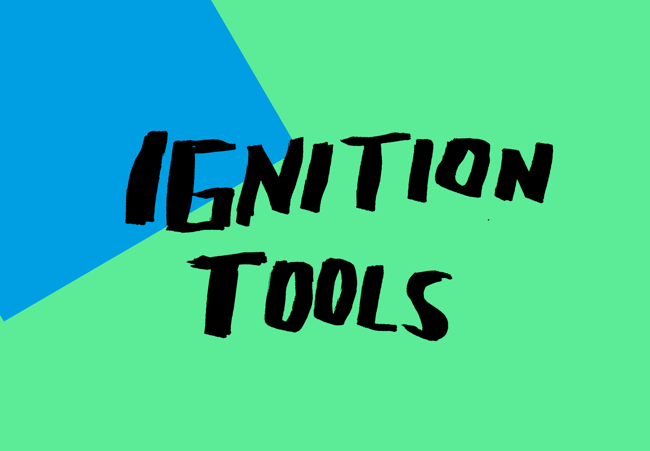Ignition Tools | Four ways to kickstart the process of building your ...